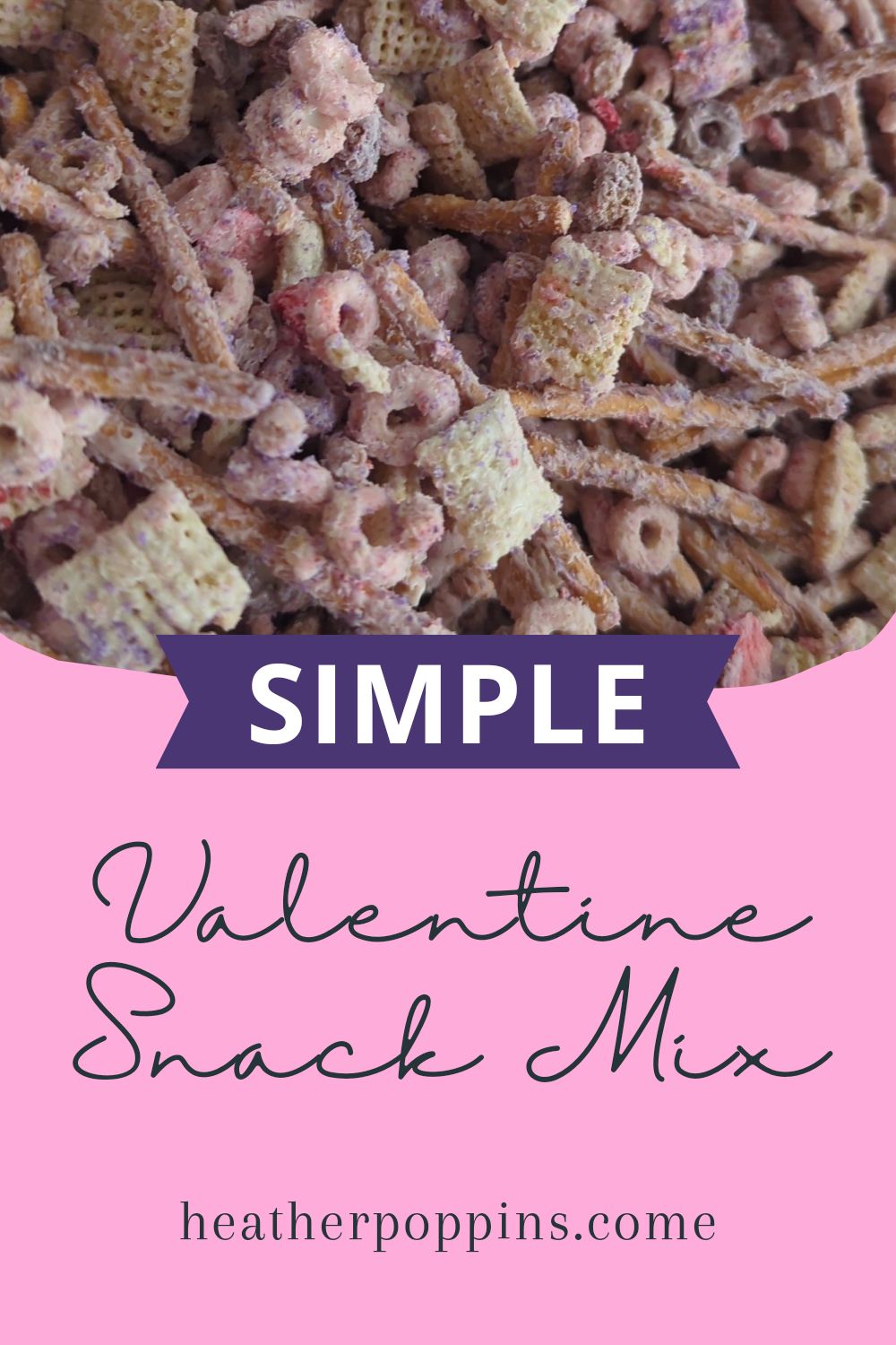 Valentine Snack Mix – Heather Poppins